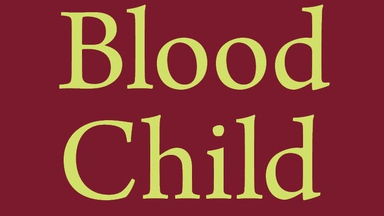 cropped-BloodChild-e1413981541309.jpg – ELEANOR REES